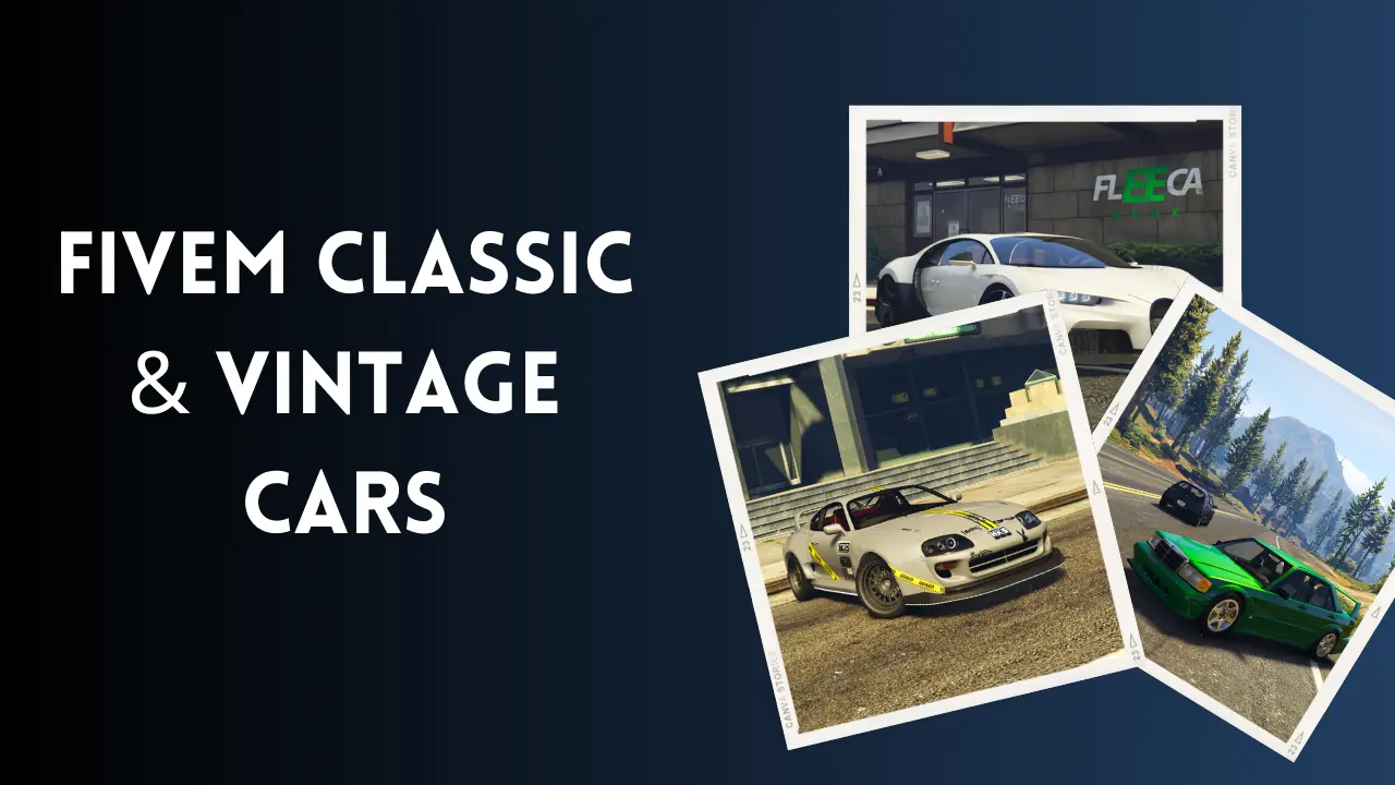 FiveM Classic & Vintage Cars | Timeless Elegance for Server