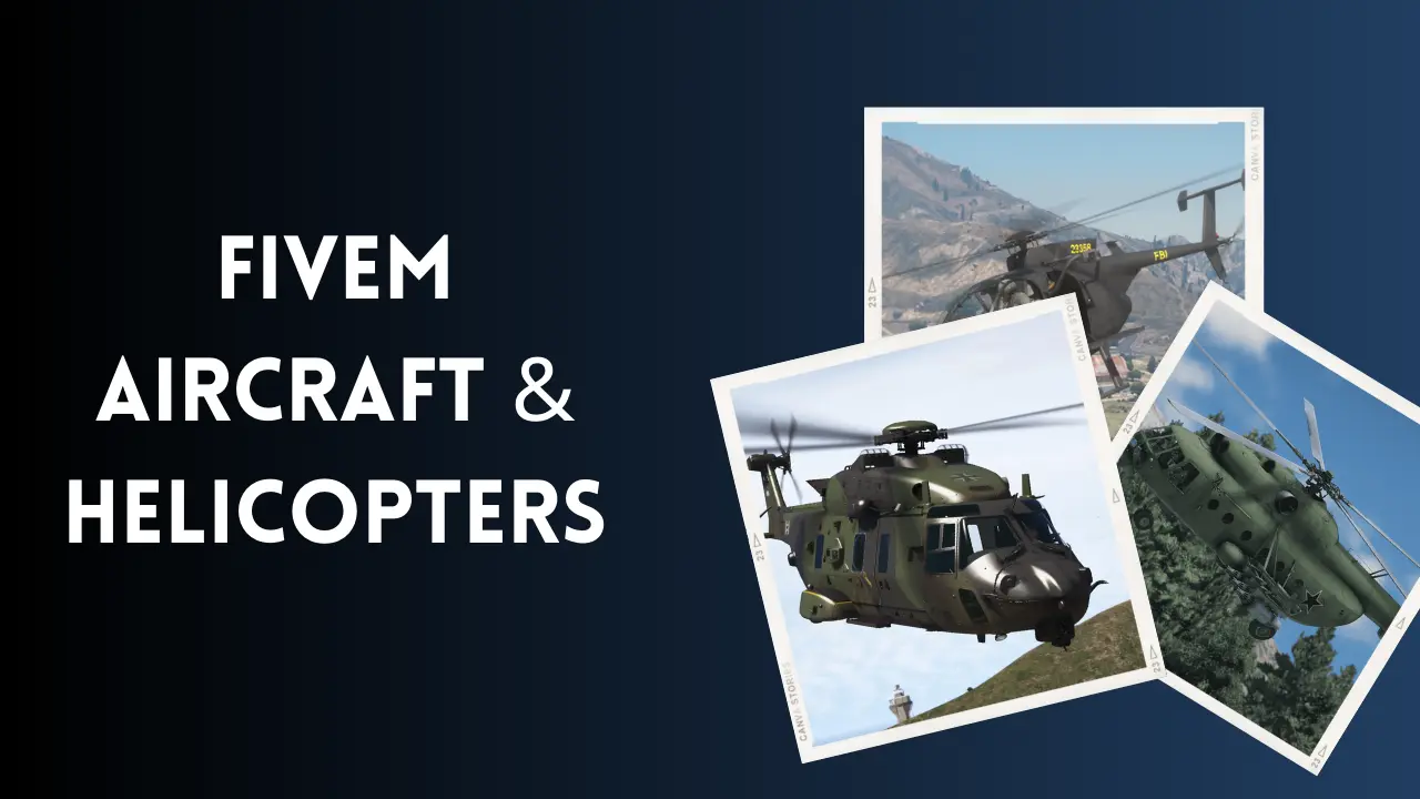 FiveM Aircraft & Helicopters | Elevate Your Server