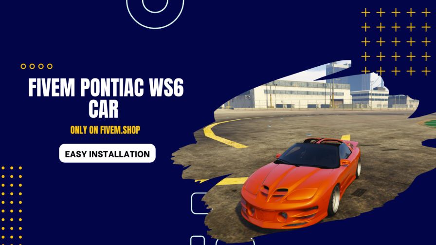 FiveM Pontiac WS6 Car - Unmatched Power and Realism