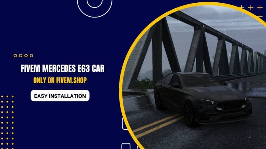 FiveM Mercedes E63 Car - Best Luxury & thrilling Power