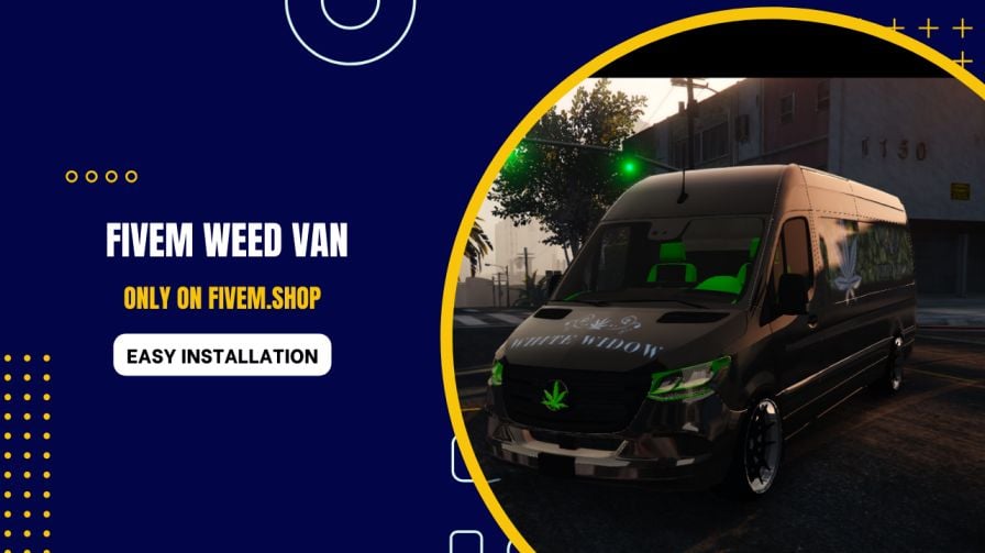 FiveM Weed Van | Best Experience Ultimate Van FiveM
