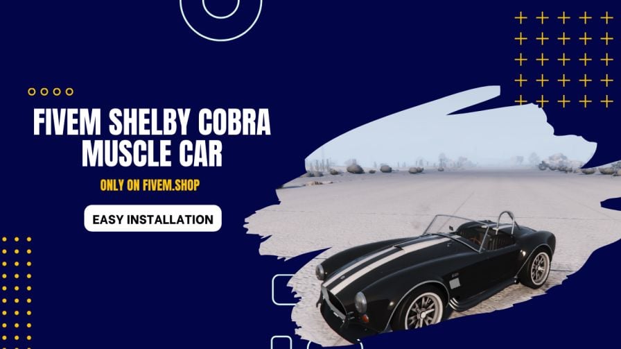 FiveM Shelby Cobra Muscle Car: Power & Prestige Redefined