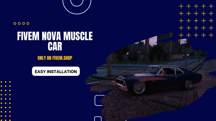 FiveM Nova Muscle Car - Dominate Best Virtual Roads