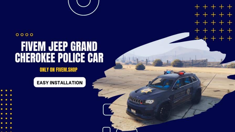 FiveM Jeep Grand Cherokee Police Car for Role-Play