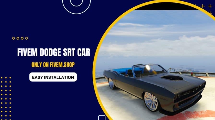 FiveM Dodge SRT Car - Best Experience Speed and Power