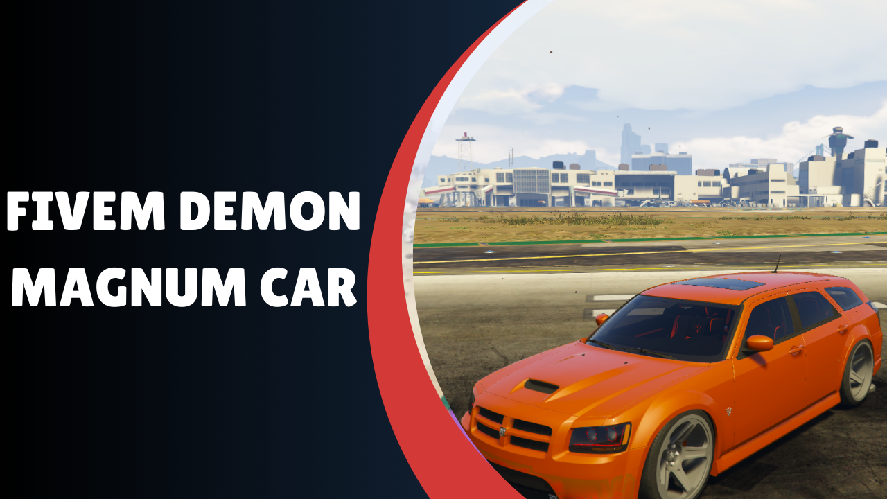 FiveM Demon Magnum Car - Ultimate Performance Mod