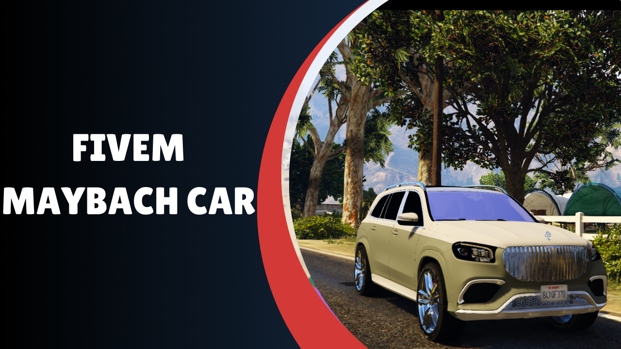 FiveM Maybach Car - Luxury Gaming Best FiveM SUV