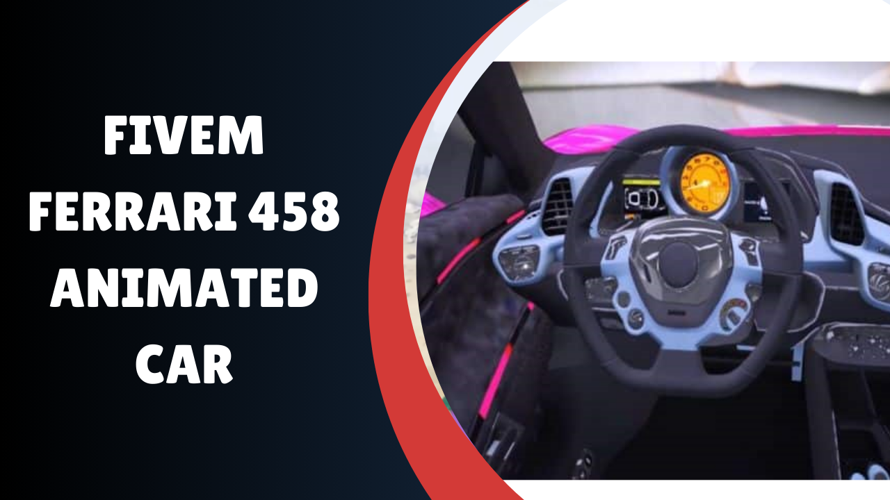 FiveM Ferrari 458 Animated Car - Enhance Your Roleplay