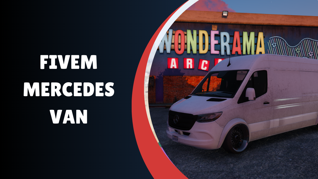 FiveM Mercedes Van - Elevate Your Gaming Experience