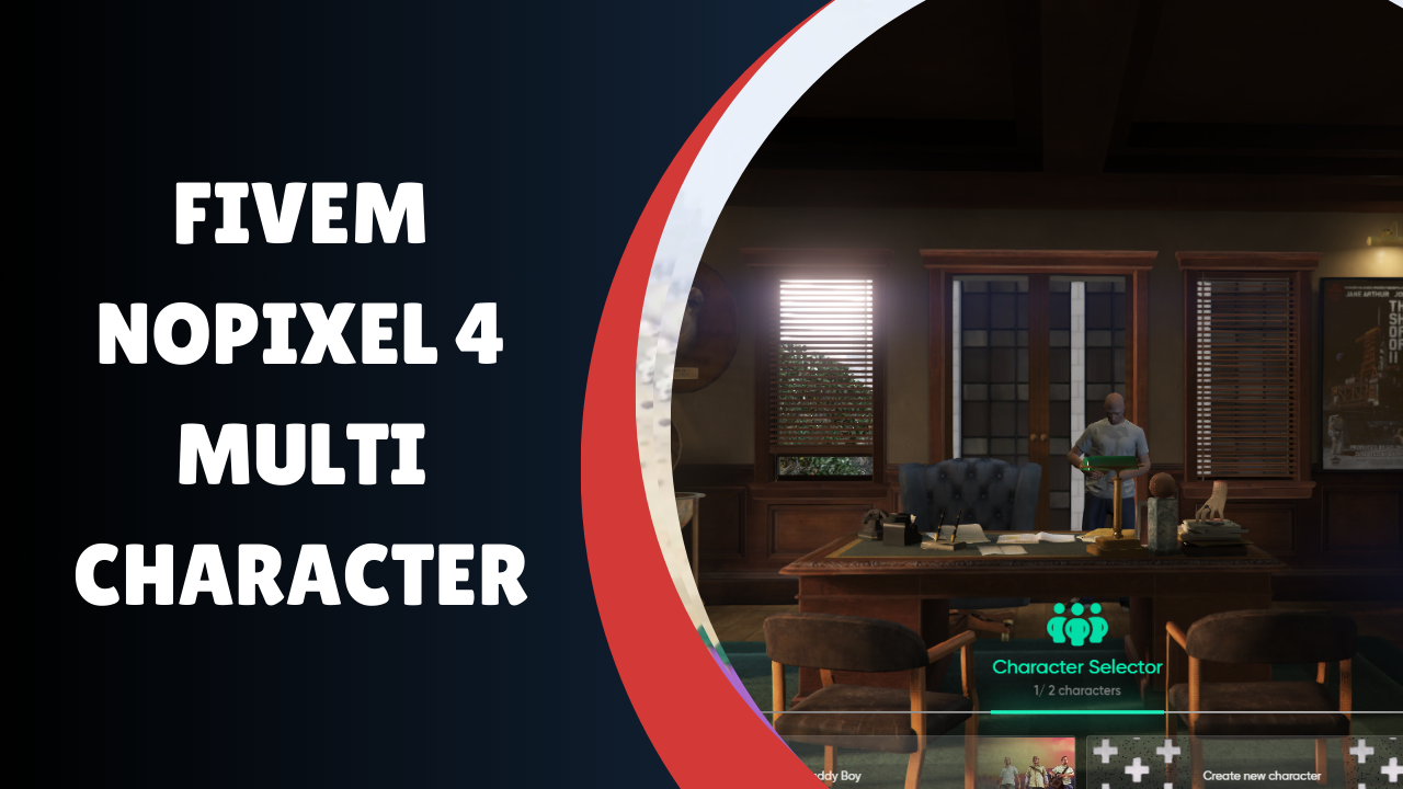 FiveM Nopixel 4 Multi Character Script - Enhance your server