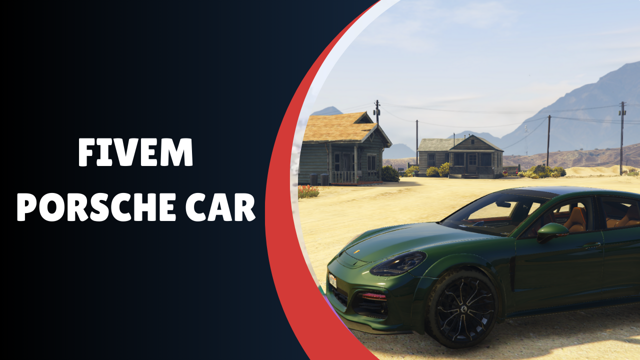 FiveM Porsche Car Mod: Thrill and Realism Redefined