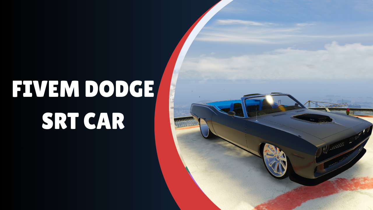 FiveM Dodge SRT Car - Best Ultimate Speed Machine
