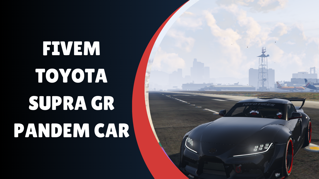 FiveM Toyota Supra GR Pandem Car - Superior Performance