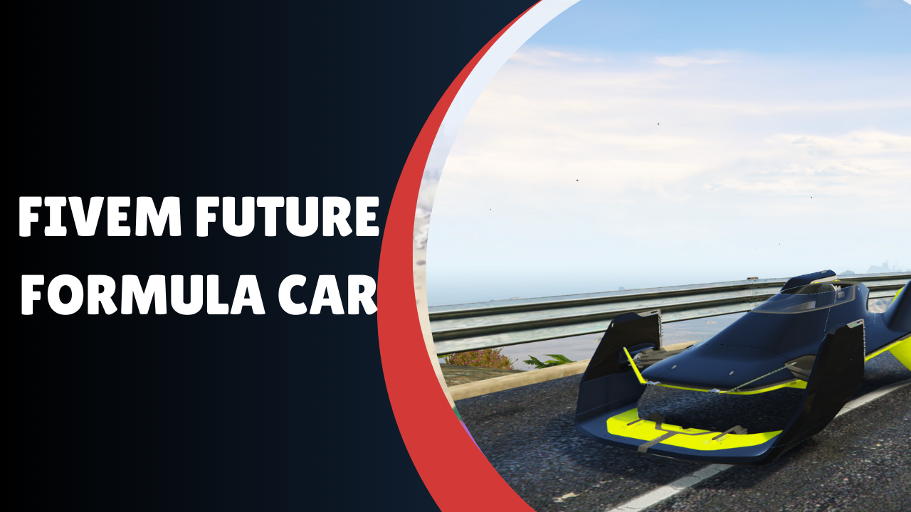 FiveM Future Formula Car - Best Innovative Racing Mod