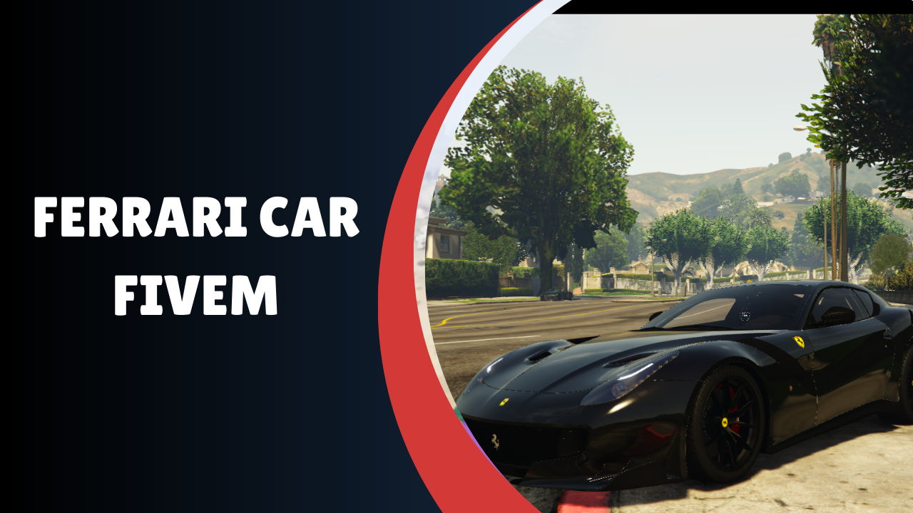 Ferrari Car FiveM - Virtual Racing In FiveM Server