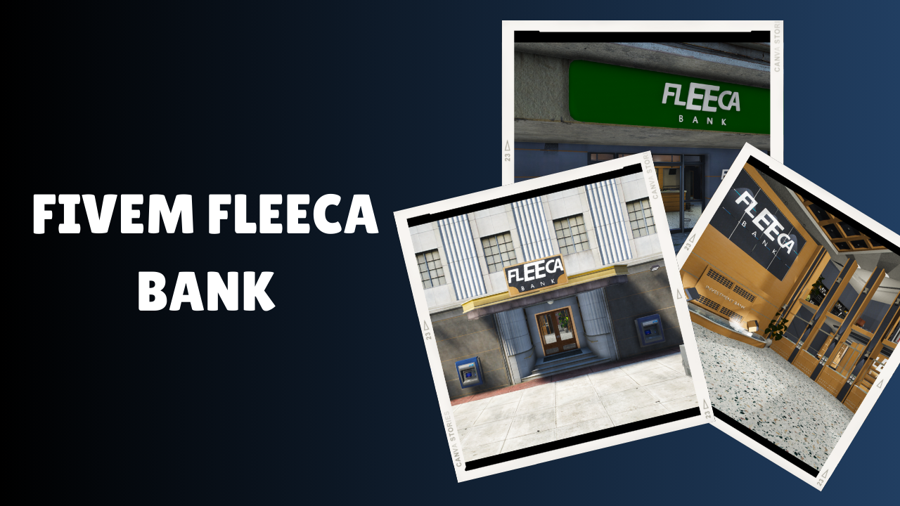 FiveM Fleeca Bank - Enhance Your FiveM Virtual Gameplay