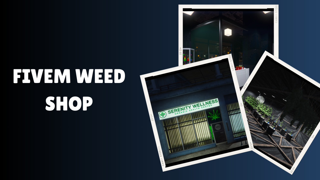FiveM Weed Shop - Discover Best Immersive Gameplay