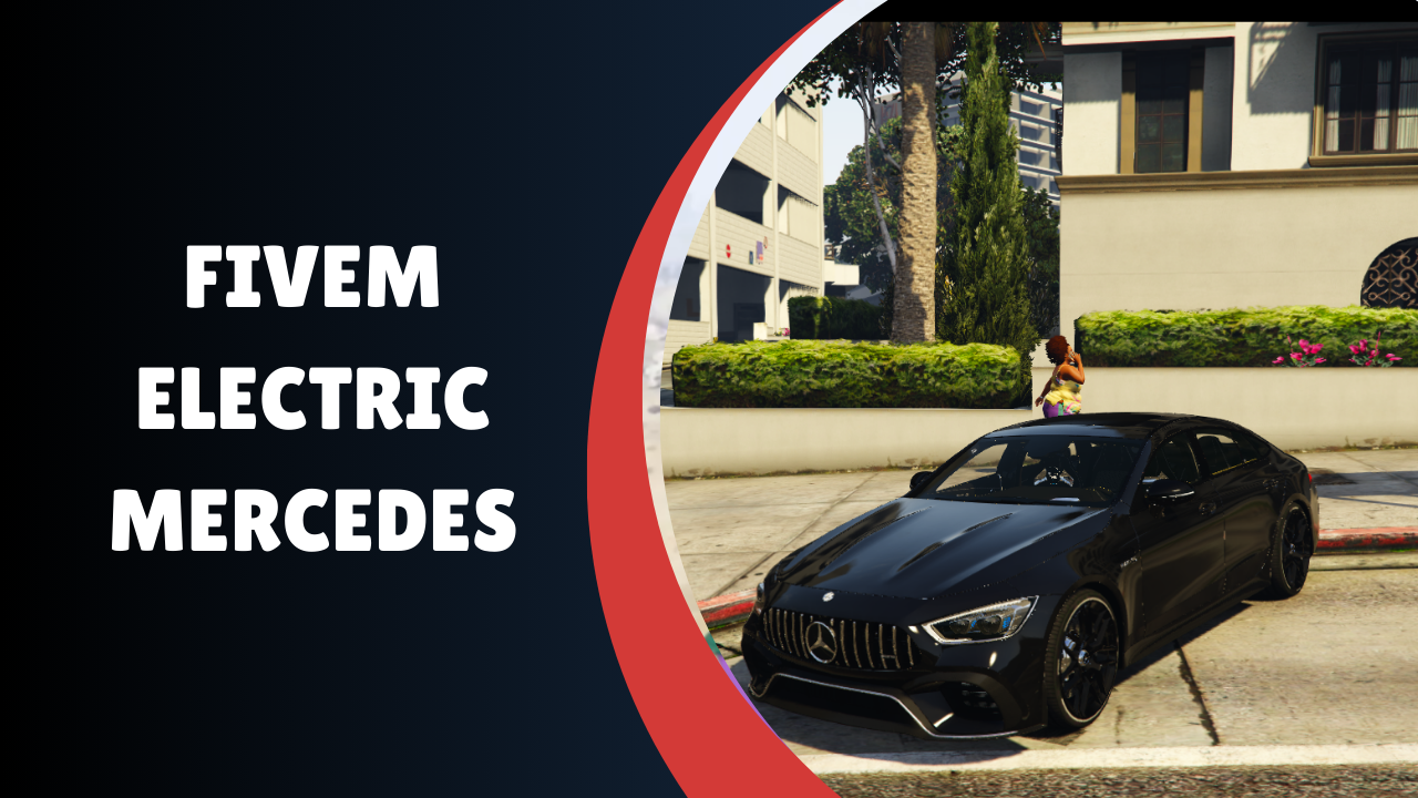 FiveM Electric Mercedes - Luxury Meets Innovation