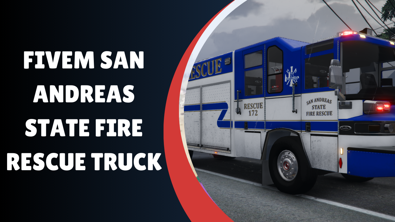 FiveM San Andreas State Fire Rescue Truck - Performance Mod