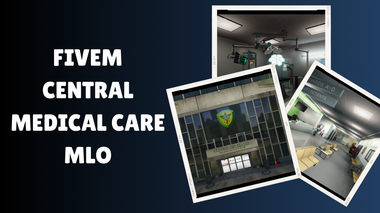 FiveM Central Medical Care MLO - Realism in Roleplay