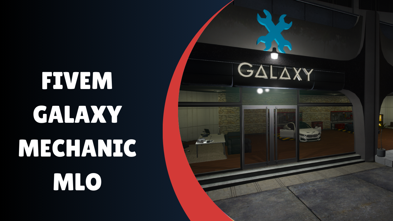 FiveM Galaxy Mechanic MLO - Realism & Customization
