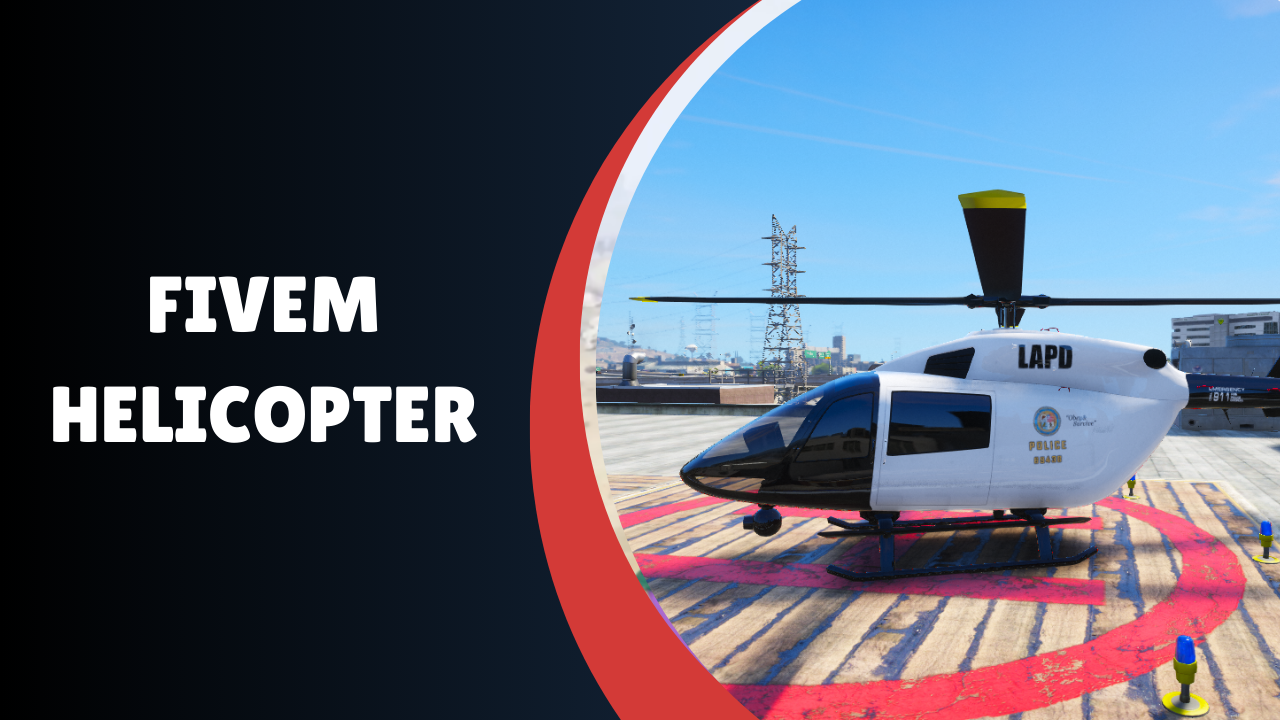 FiveM Helicopter Mod - Enhance Your FiveM Gameplay Now