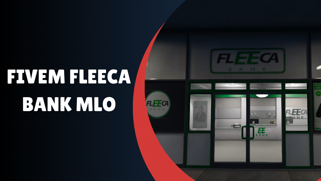 FiveM Fleeca Bank MLO v2: Best Immersive Heist Roleplay