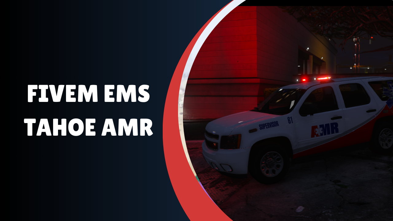 FiveM EMS Tahoe AMR - Top-Notch Emergency Vehicle