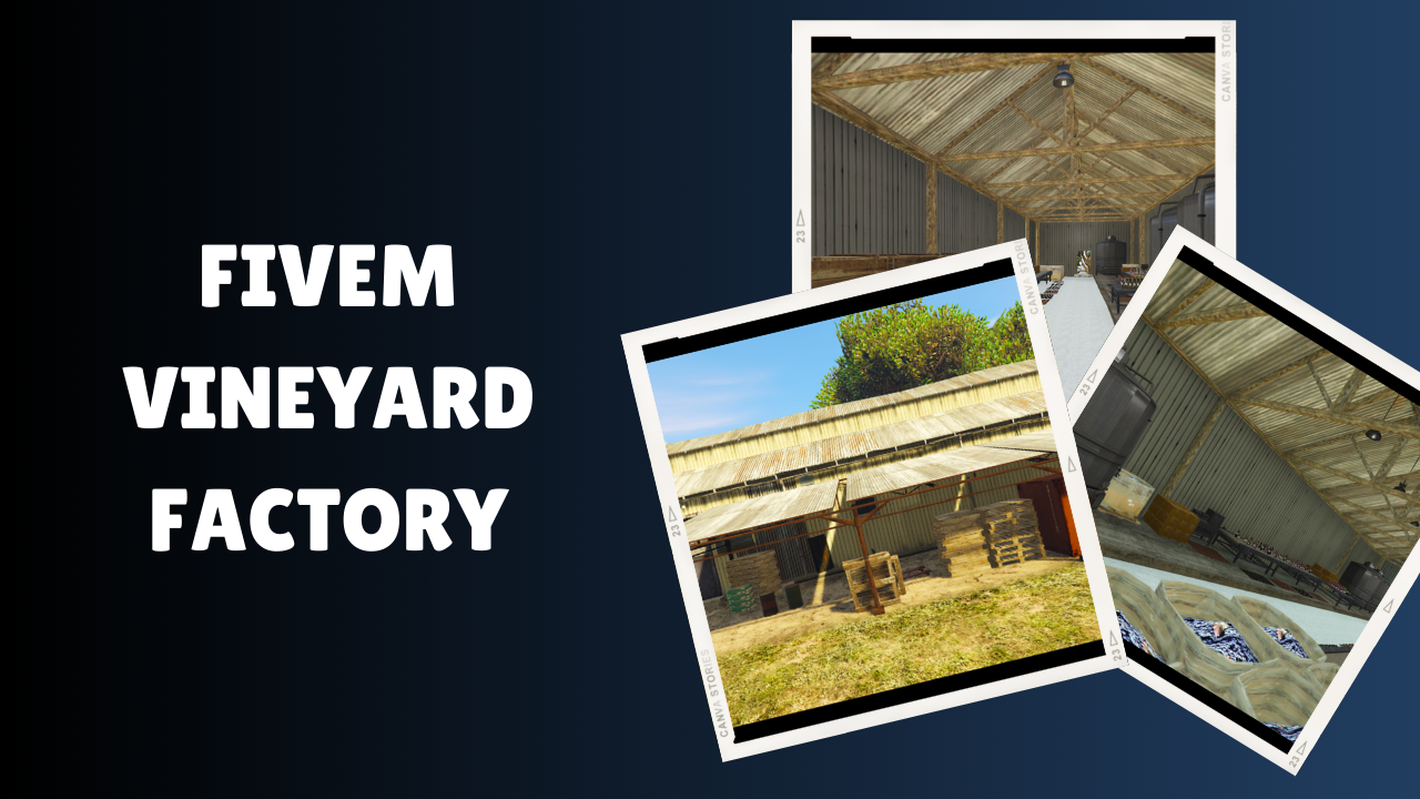 FiveM Vineyard Factory: Elevate Your Roleplay Experience