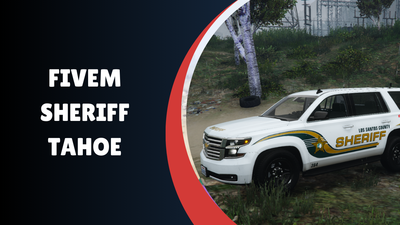 FiveM Sheriff Tahoe: Unmatched Durability & Performance