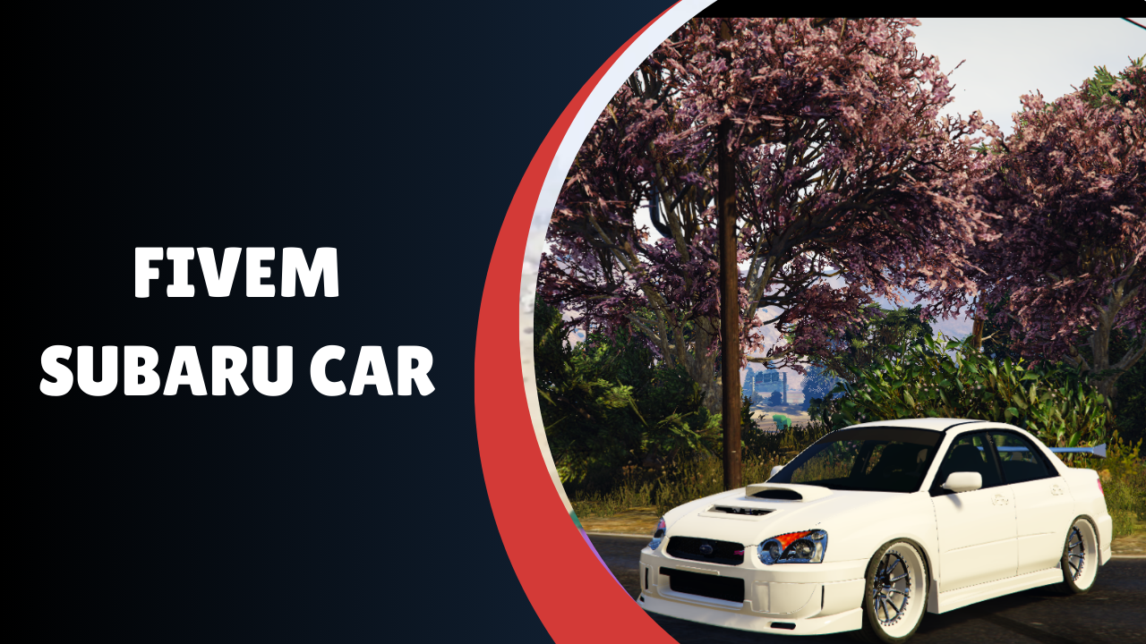 FiveM Subaru Car - Turbocharged Best FiveM Adventure