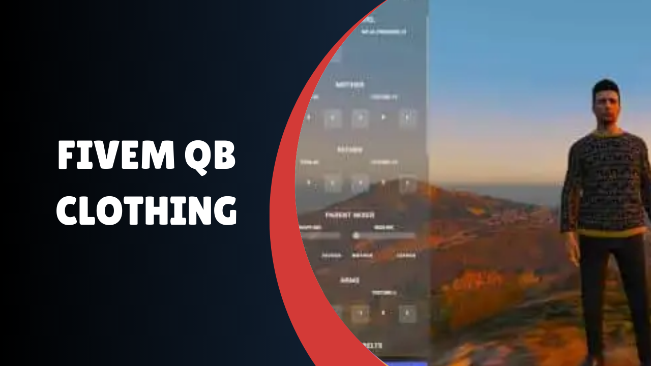 FiveM QB Clothing : Enhance Server with Customization