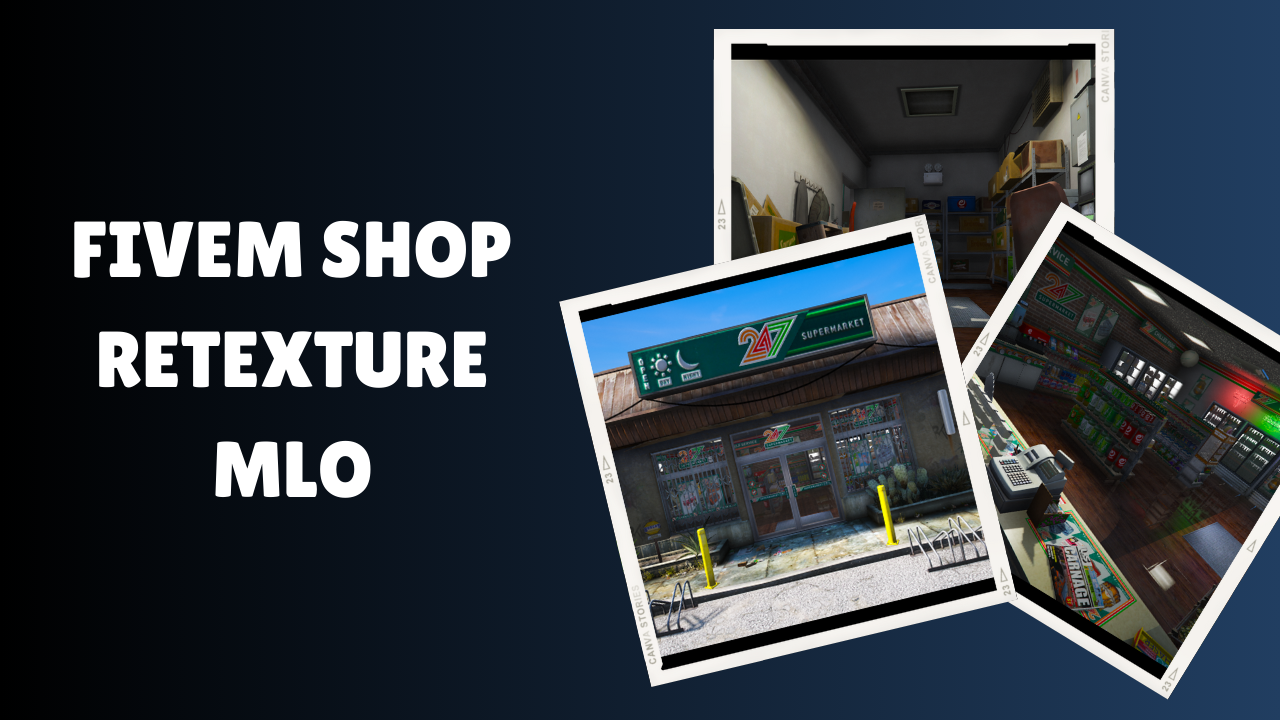 FiveM Shop Retexture MLO: Elevate Virtual Shopping