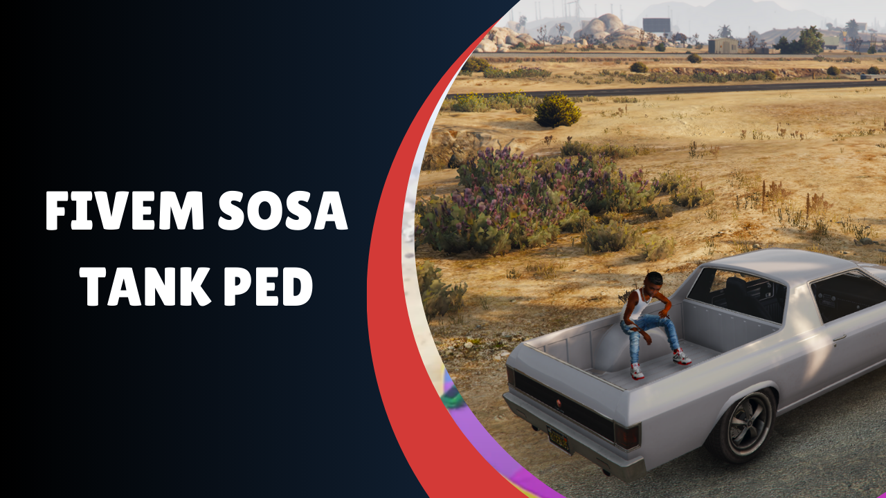 FiveM Sosa Tank Ped - Stylish Character for Your Server