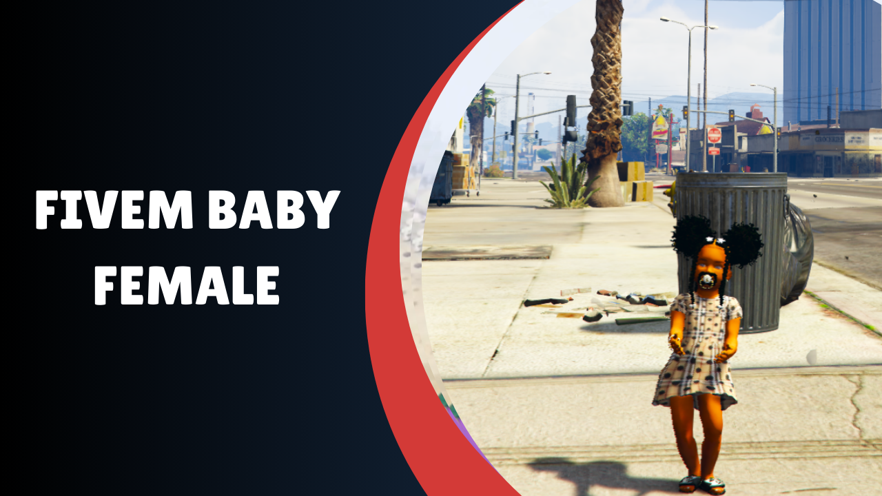 FiveM Baby Female - Enhance Your Server with Custom Peds