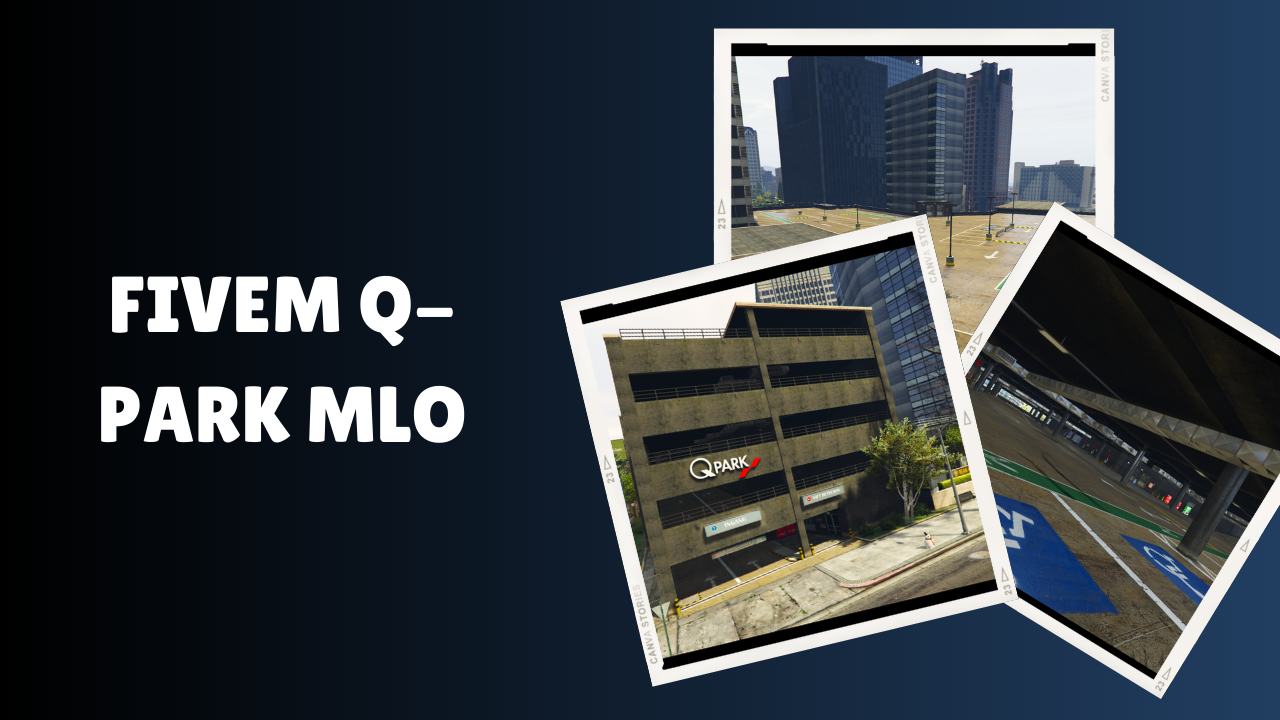 FiveM Q-Park MLO : Transform Your Server's Realism