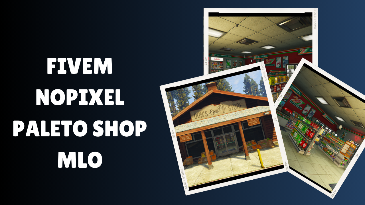 FiveM NoPixel Paleto shop MLO: Role-Play Enhancement