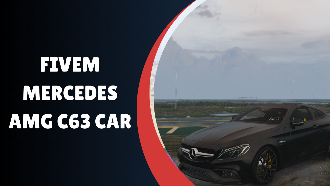 FiveM Mercedes AMG C63 Car - Exhilarating High-Performance