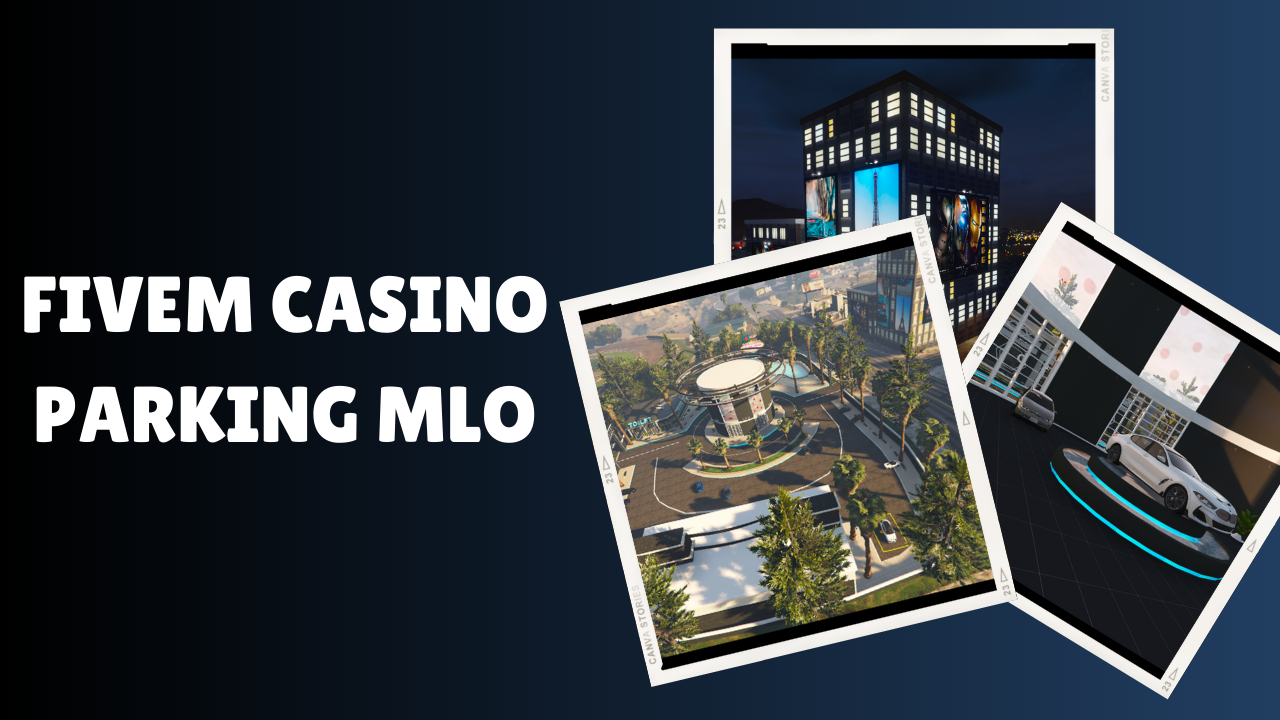 FiveM Casino Parking MLO: The Ultimate Server Upgrade