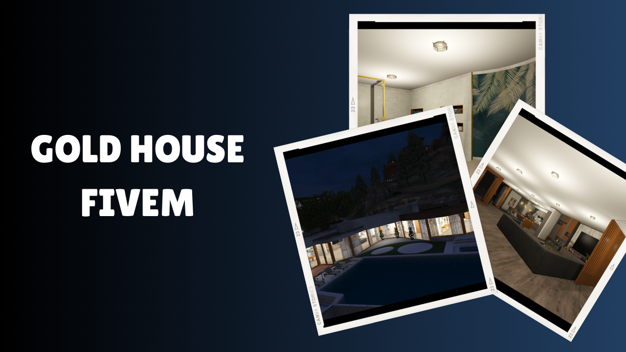 Gold House FiveM: Ultimate Luxury Gaming Experience
