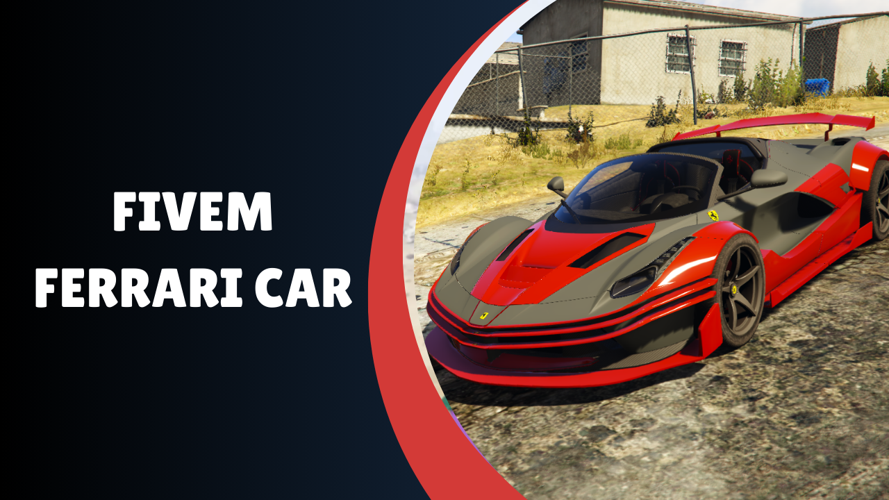 FiveM Ferrari Car - Speed and Style And Premium Design