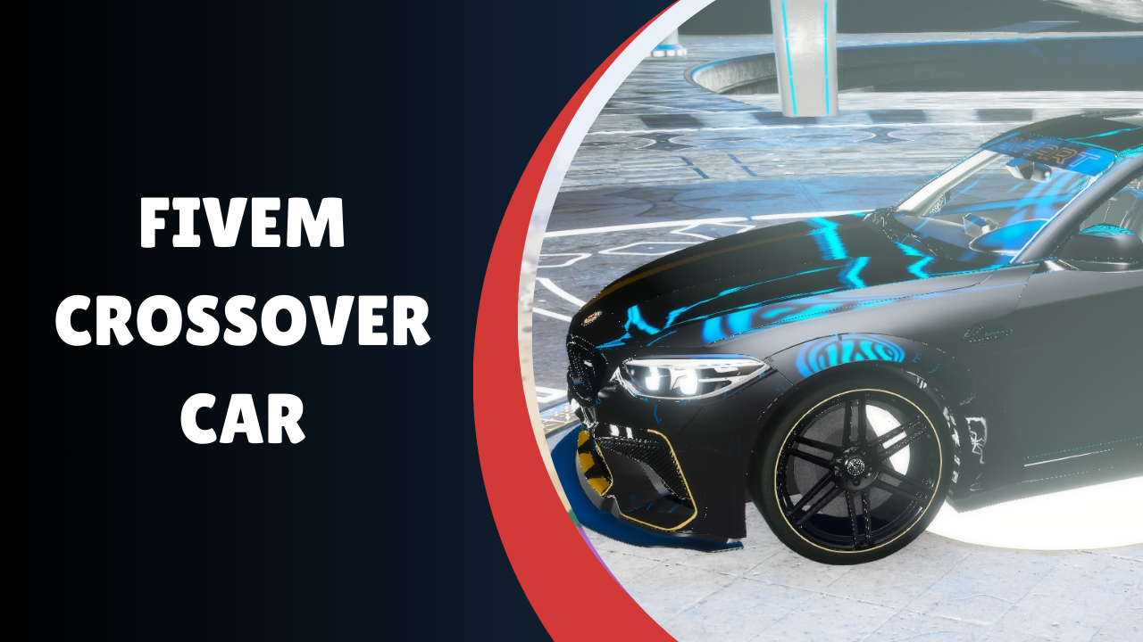 Carro Crossover FiveM - Veículo Mod de Alto Desempenho