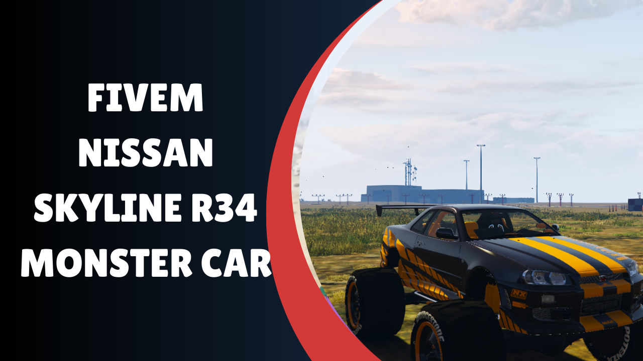 FiveM Nissan Skyline R34 Monster Car - off-road Car
