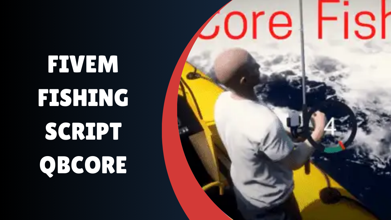 FiveM Fishing Script QBcore - for Enhanced Gameplay