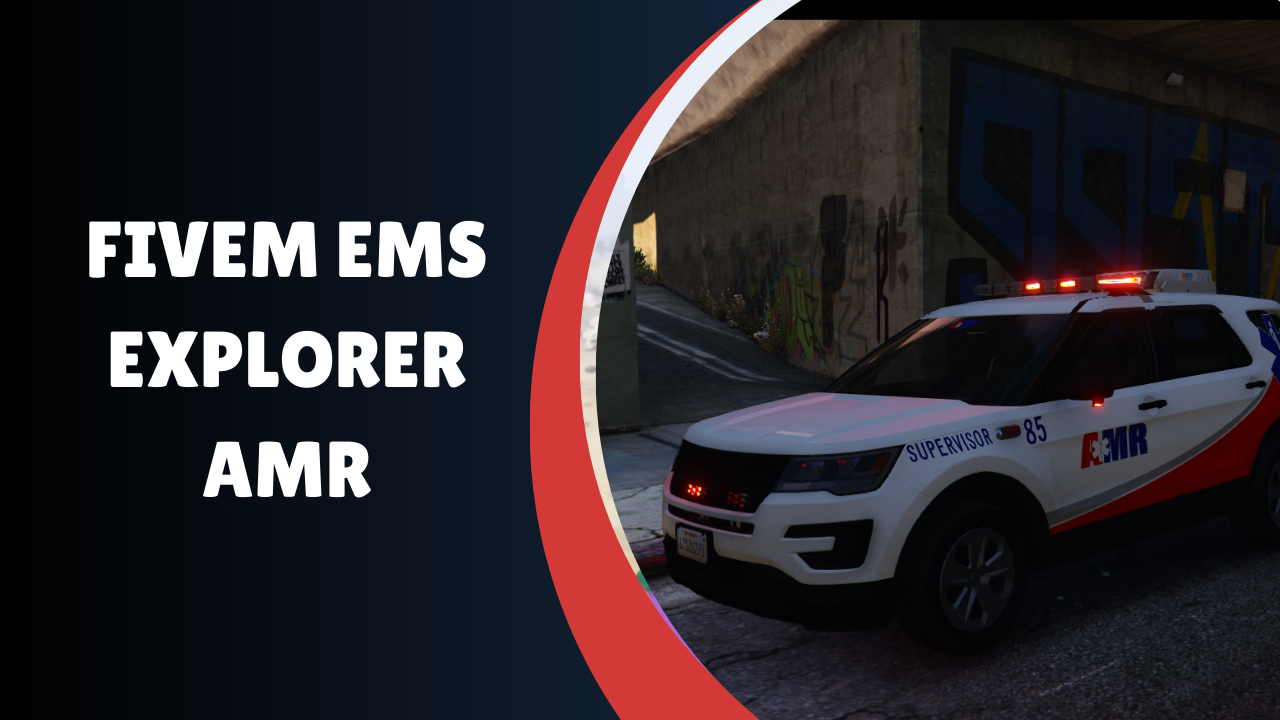 FiveM EMS Explorer AMR - Emergency Response Vehicle