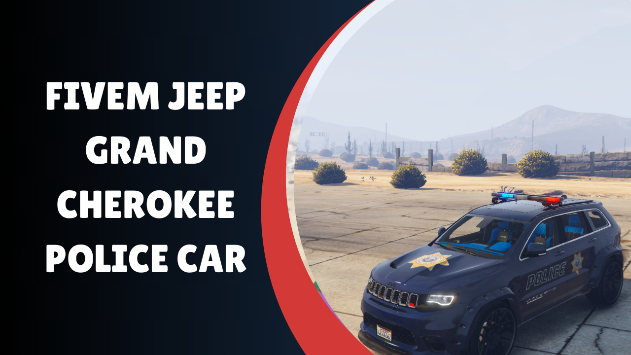 FiveM Jeep Grand Cherokee Police Car - high-performance