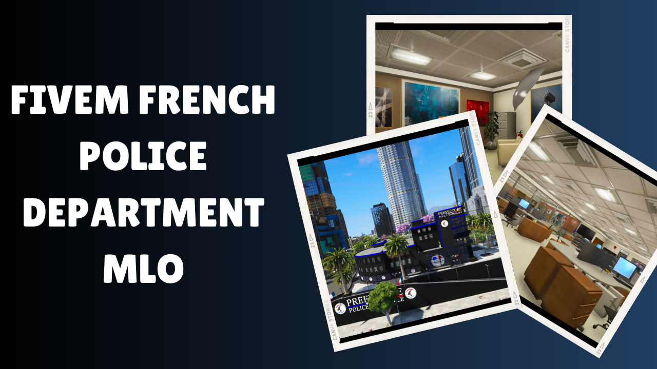 FiveM French Police Department MLO: Immersive Roleplay