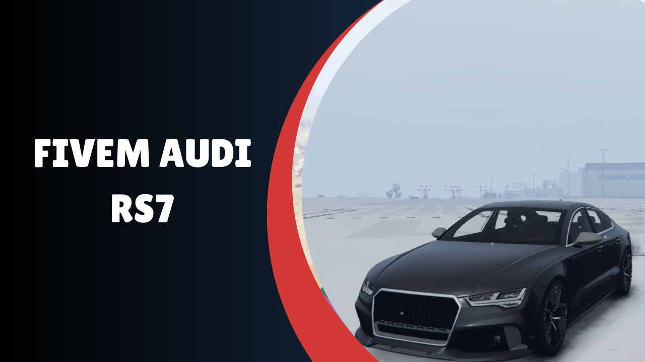 FiveM Audi RS7 - Elevate Your Virtual Driving Experience