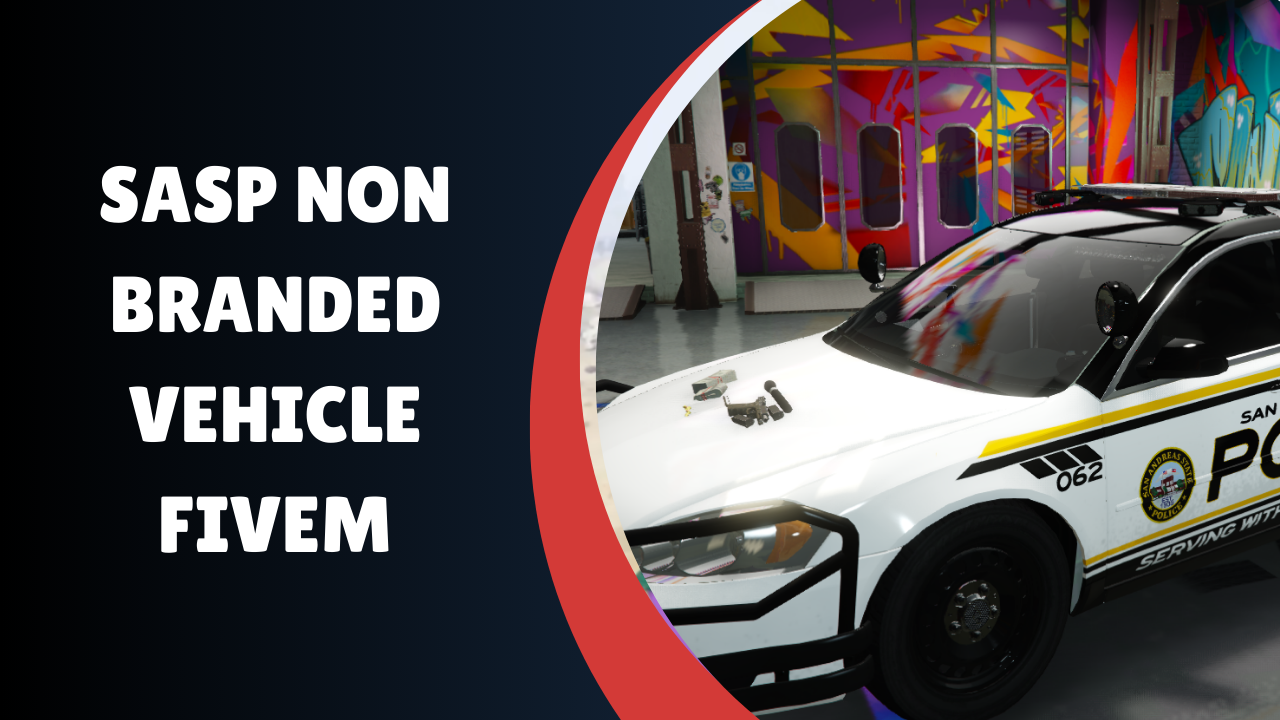 SASP Veículo Descaracterizado FiveM - Aprimore o Roleplay