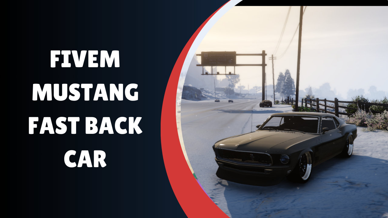FiveM Mustang Fast Back Car - Classic Muscle for FiveM
